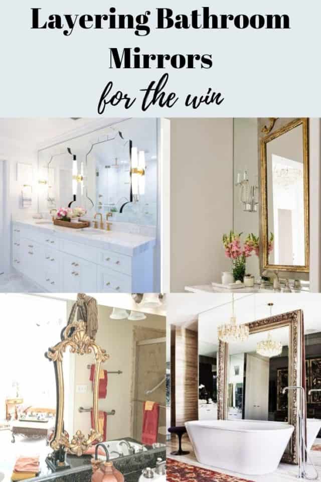 Layering Bathroom Mirrors for the Win